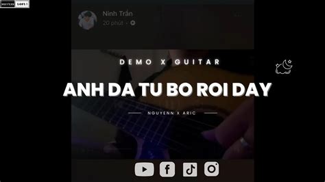Anh đã từ bỏ rồi đấy Demo Nguyenn x Aric Guitar ver Ninh Trần YouTube