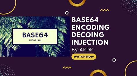 Base64 Without Encoding Decoding Injection By Akdk Youtube