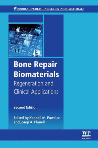 Bone Repair Biomaterials Regeneration And Clinical Applications