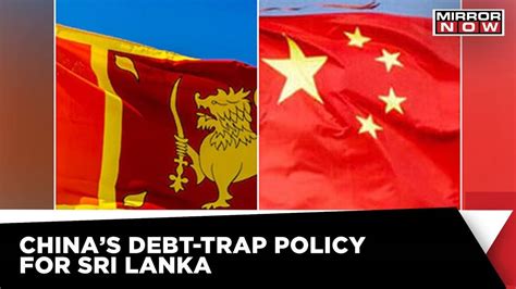 Chinas Debt Trap Plan For Sri Lanka How It Impacts India Ground Report Latest News