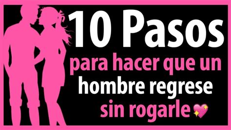 Recupera a tu hombre aprende cómo hacer que regrese sin rogarle