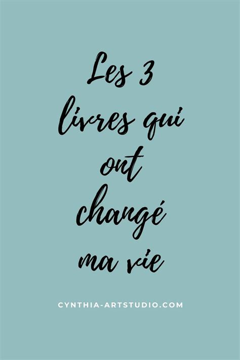 Les livres qui ont changé ma vie Blog de Cynthia Artstudio
