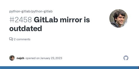 Gitlab Mirror Is Outdated · Issue 2458 · Python Gitlab Python Gitlab