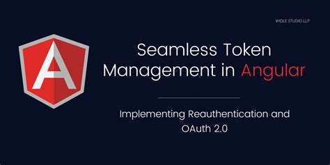 Seamless Token Management In Angular Implementing Reauthentication And