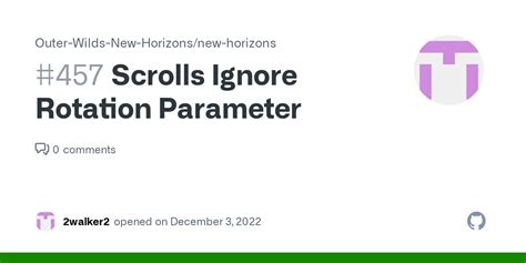 Scrolls Ignore Rotation Parameter Issue Outer Wilds New