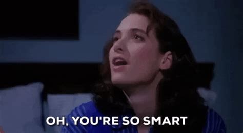 Youre So Smart S Get The Best  On Giphy