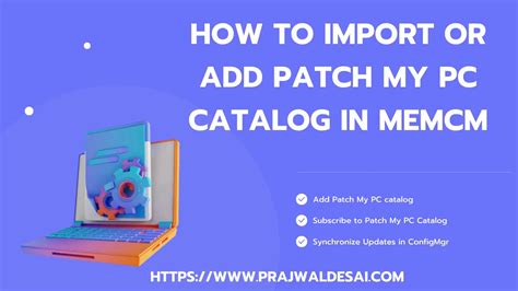 How To Import Or Add Patch My PC Catalog In SCCM