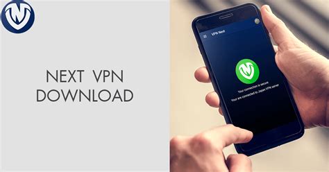 Next Vpn Download Updated 2025 Version