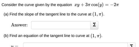 Answered Consider The Curve Given By The Equation Xy 3 Cos Y 2 A Find