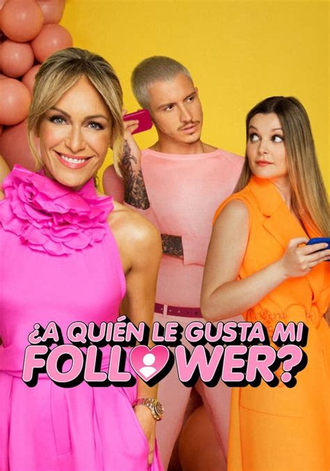 A quién le gusta mi follower temporada 1 Ver todos los episodios online