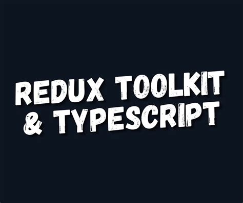 Redux Toolkit Typescript