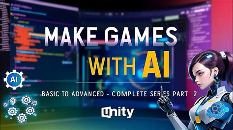 Game Development With Ai Part 2 Make Games Without Coding In Unity