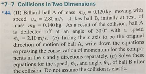 Solved 7 7 Collisions In Two Dimensions 44 II Billiard Chegg