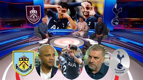 Burnley Vs Tottenham 2 5 Son Heung Min Hat Trick💥 Ian Wright Review