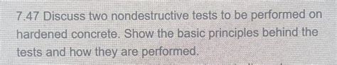 Solved 7 47 Discuss Two Nondestructive Tests To Be Performed