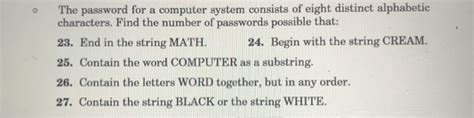 Solved The Password For A Computer System Consists Of Eight Chegg