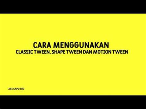 Tutorial Animasi Adobe Animate Classic Tween Shape Tween Motion