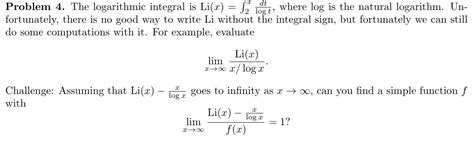Solved Problem 4 The Logarithmic Integral Is Li X S2