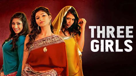 Three Girls 2016 Full Movie Online Watch Hd Movies On Airtel Xstream Play