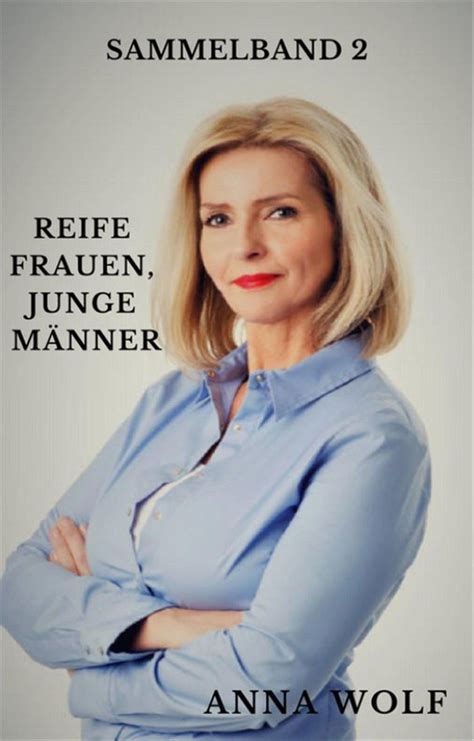 Reife Frauen Junge Männer Ebook Anna Wolf 1230003528631 Boeken