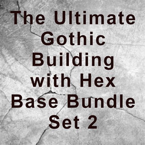 3d Printable The Ultimate Gothic Building With Hex Base Bundle Set 2 By