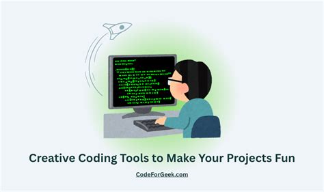 Top 7 Creative Coding Tools To Make Your Projects Fun Codeforgeek
