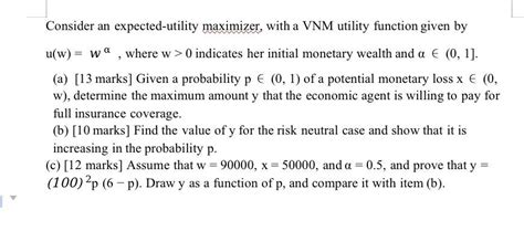Solved Consider An Expected Utility Maximizer With A Vnm