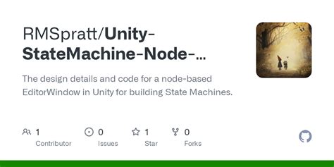 GitHub RMSpratt Unity StateMachine Node Editor The Design Details