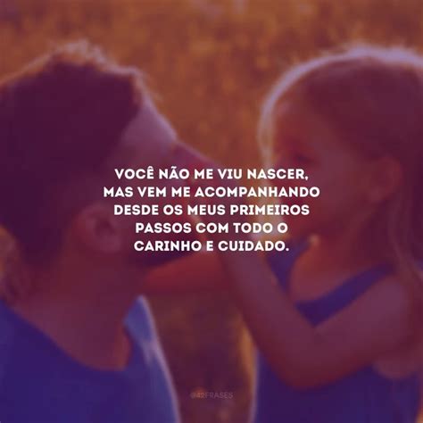30 Frases Para Padrasto Que Demonstram Seu Amor Por Ele