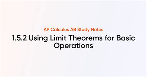Using Limit Theorems For Basic Operations 152 Ap Calculus Abbc