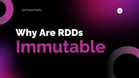 Why Are Rdds Immutable Sai Prasad Padhy