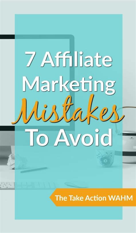 Affiliate Marketing Mistakes To Avoid Affiliate Marketing Ideas