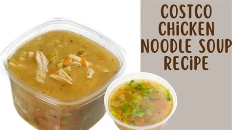 Costco Chicken Noodle Soup Recipe Inspired Yammi Chicken Recipe