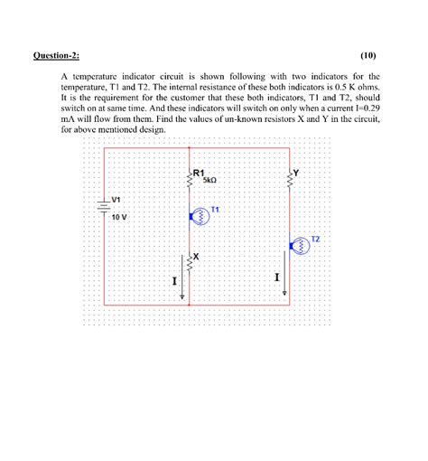 Solved Question 2 10 A Temperature Indicator Circuit Is