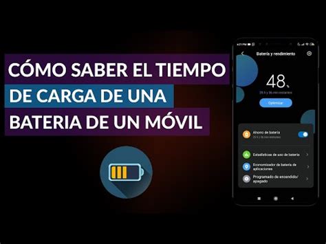 Cómo Saber el Tiempo de Carga de una Batería de un Celular Ejemplo Mira Cómo Se Hace