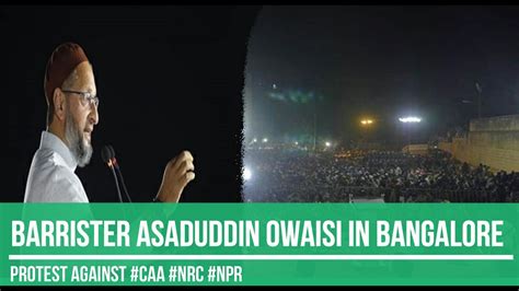 Barrister Asaduddin Owaisi In Bangalore Freedom Park A Massive Protest