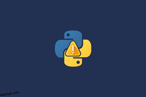 Erro Python Código Soluções para Resolver Já