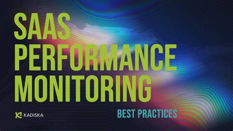 SaaS Performance Monitoring Best Practices Kadiska