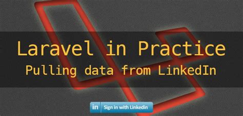 Laravel In Practice Pulling User Data From Linkedin Maks Surguys Blog On Technology
