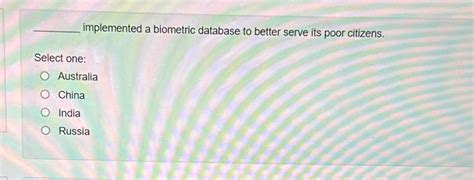 Solved Implemented A Biometric Database To Better Serve Its