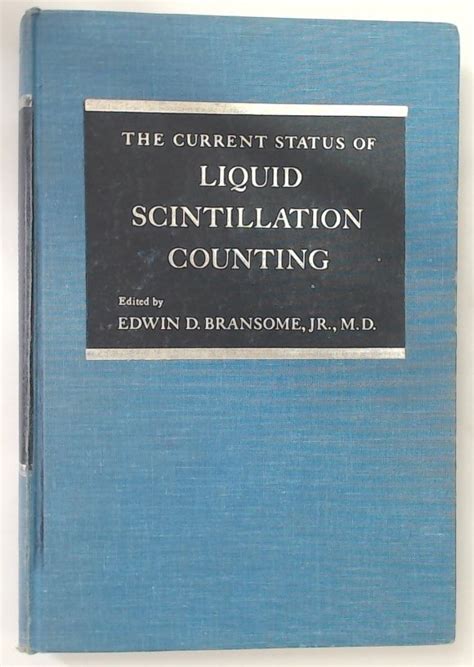 The Current Status Of Liquid Scintillation Counting Von Bransome Edwin Very Good Hardback