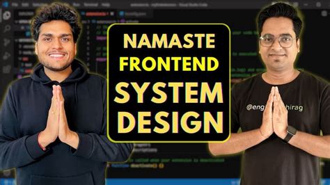 namaste frontend system design