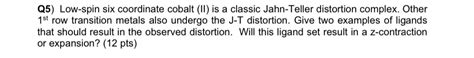 Solved Q5 ﻿low Spin Six Coordinate Cobalt Ii ﻿is A