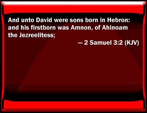 2 Samuel 3 2 And To David Were Sons Born In Hebron And His Firstborn