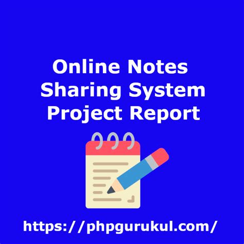 Online Notes Sharing System Project Report Phpgurukul Projects