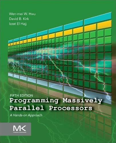 Programming Massively Parallel Processors A Hands On Approach Hwu
