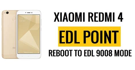 Xiaomi Redmi 4 Edl Point Test Point Reboot To Edl Mode 9008