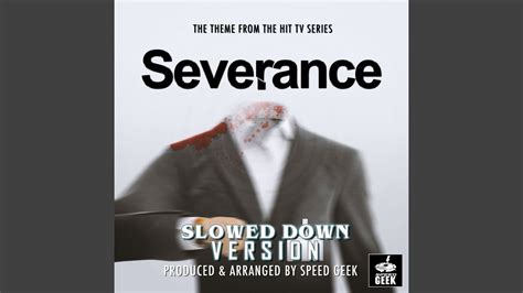 Severance Main Theme From Severance Slowed Down Version Youtube