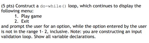 Solved 5 Pts Construct A Do While Loop Which Continues