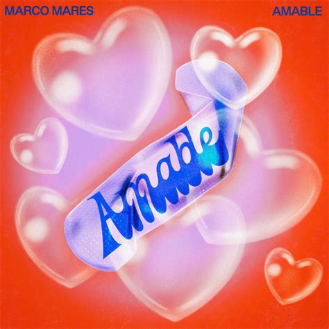 Amable By Marco Mares Single Reviews Ratings Credits Song List